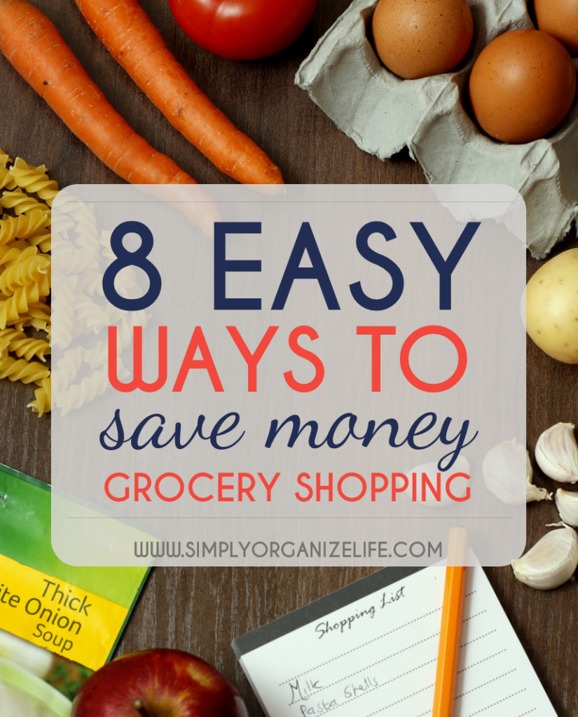 8-Easy-Ways-To-Save-Money-Grocery-Shopping-Simply-Organize-Life-Main ...